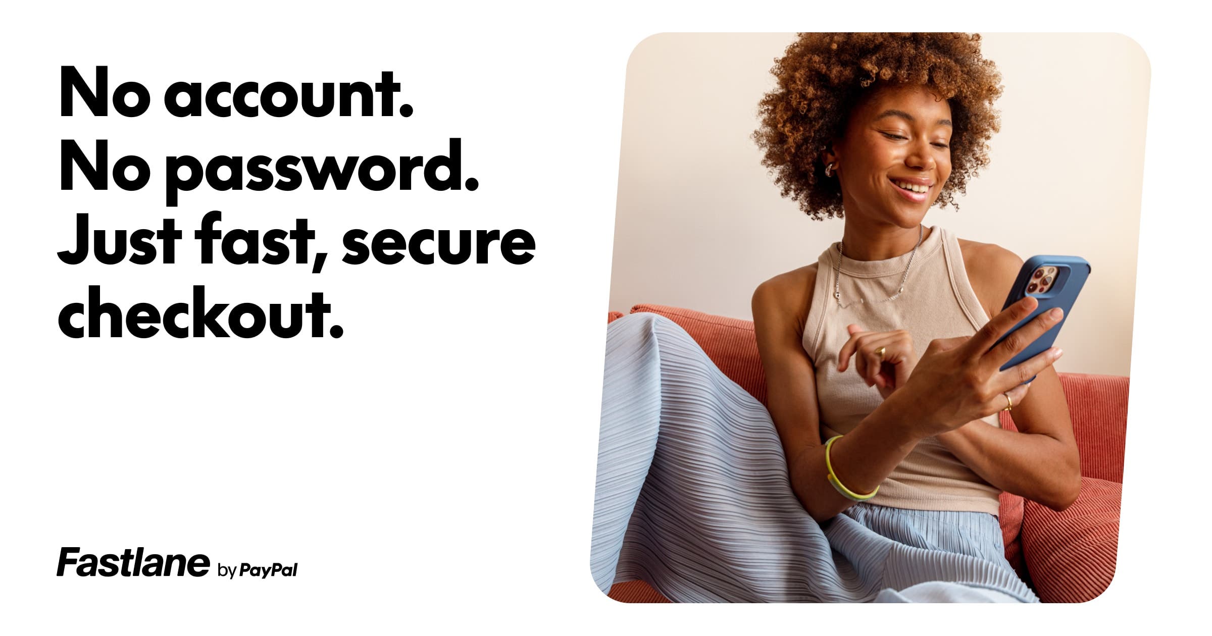 No account. No password. Just fast, secure checkout. | PayPal US