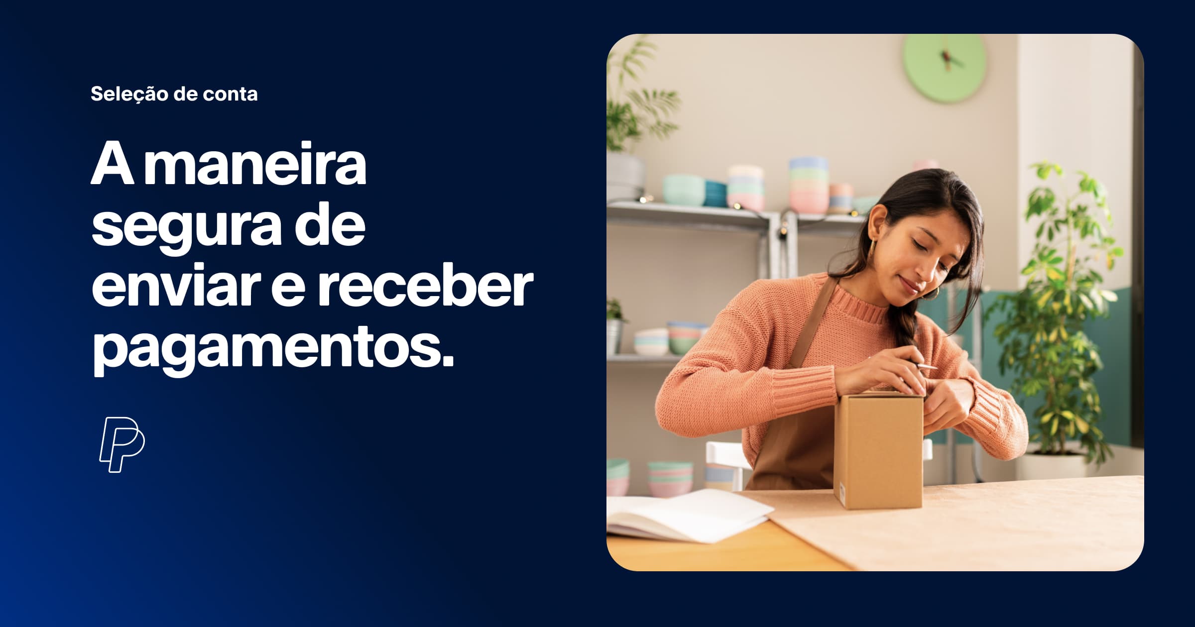 Criar uma conta do PayPal | Contas Pessoal e Empresa | PayPal BR