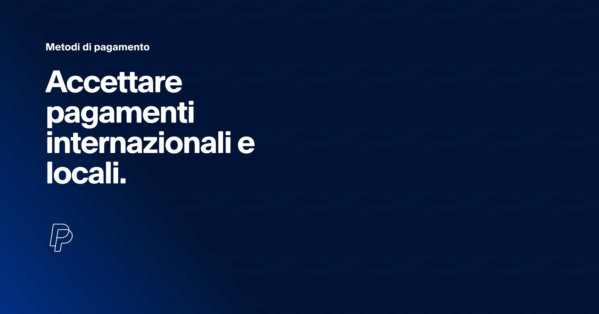 Accetta metodi di pagamento globali e locali | PayPal IT