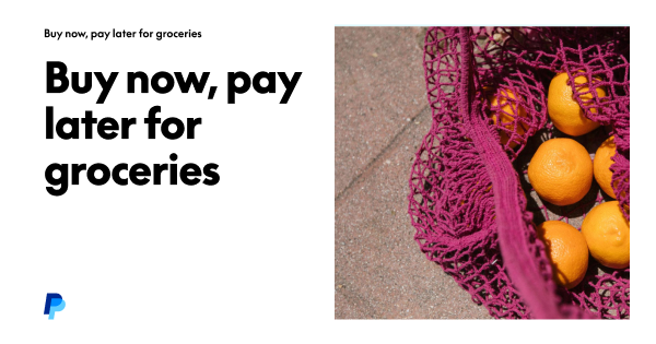 Buy Now Pay Later on Groceries | PayPal US